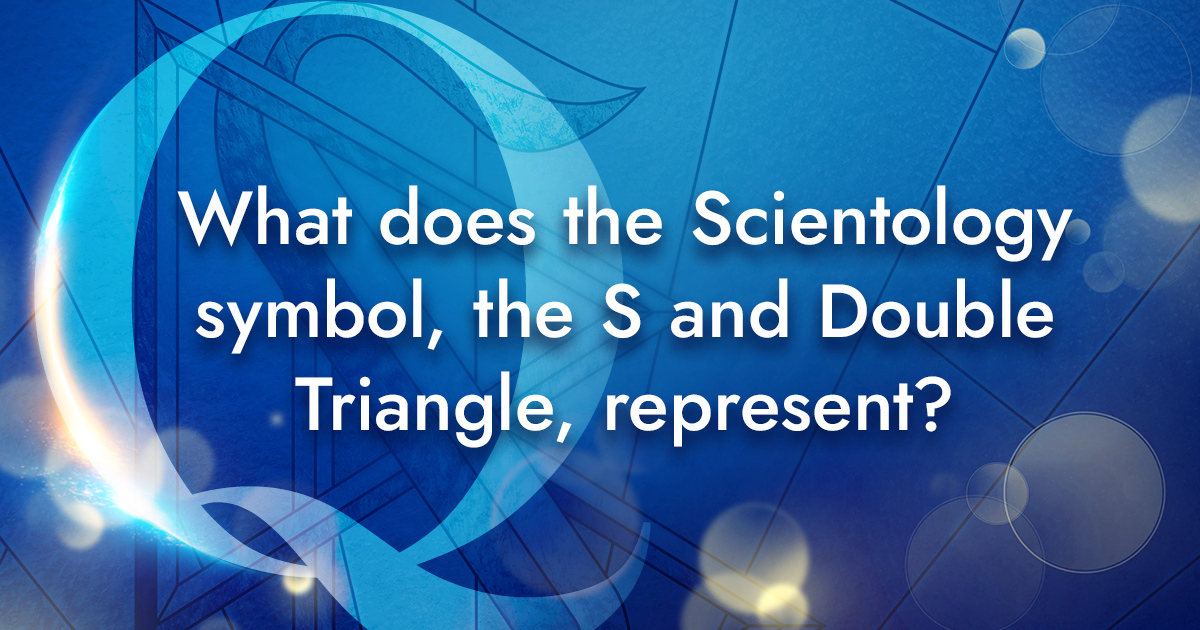 What does the Scientology symbol, the S and Double Triangle, represent?