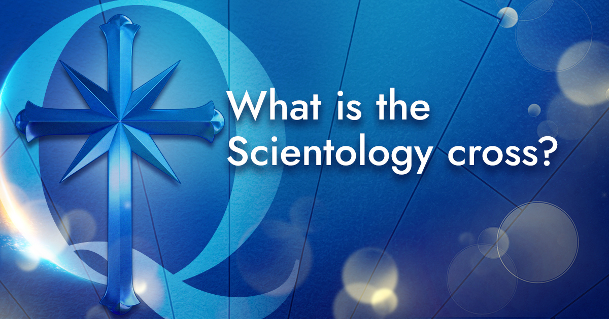 What is the Scientology cross? | Church of Scientology of Orlando