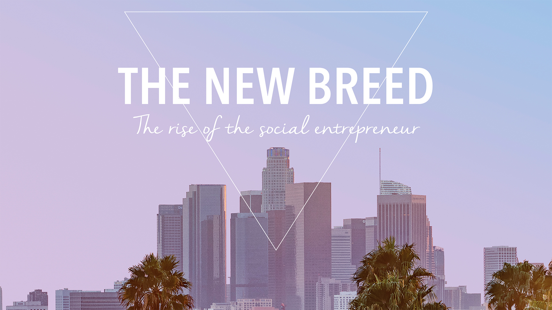The New Breed: The Rise of the Social Entrepreneur