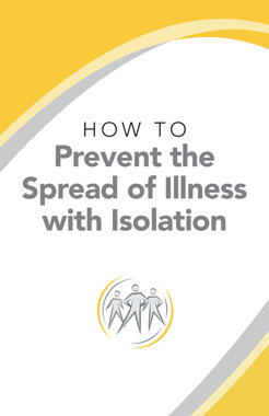 How to Prevent the Spread of Illness with Isolation