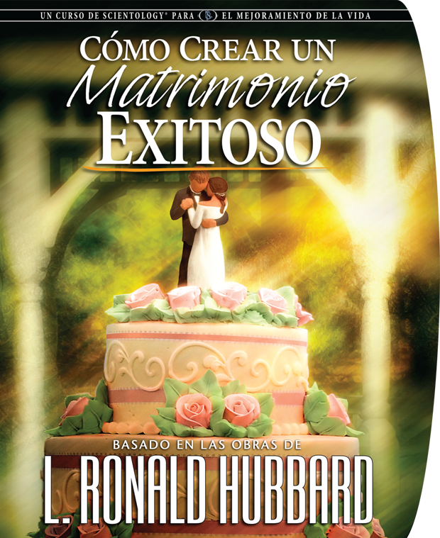 Curso de Cómo Crear un Matrimonio Exitoso | Iglesia Scientology Del Valle